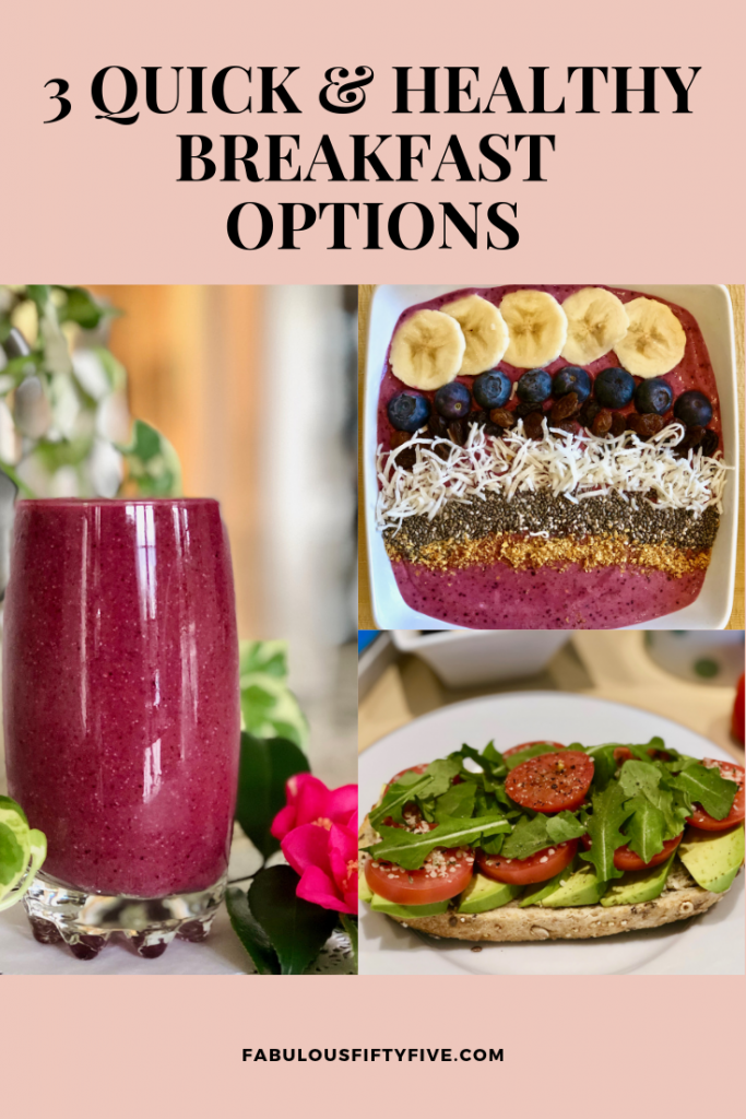 3 Quick & Healthy Breakfast Options – Fabulous Fifty Five